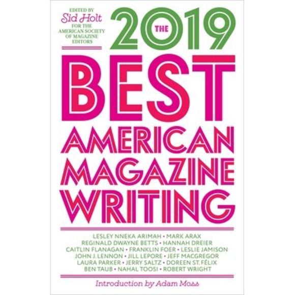 Sid Holt | Other | The Best American Magazine Writing 29 Sid Holt ...